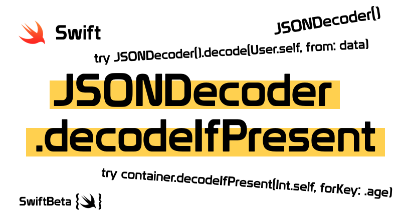 Jsondecoder Y Decodeifpresent